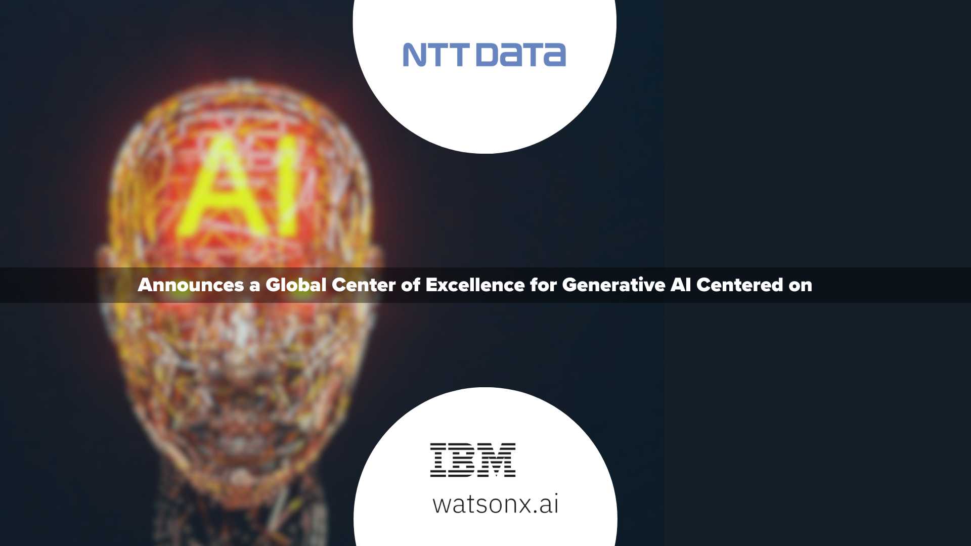 NTT DATA Business Solutions Announces a Global Center of Excellence for Generative AI Centered ...