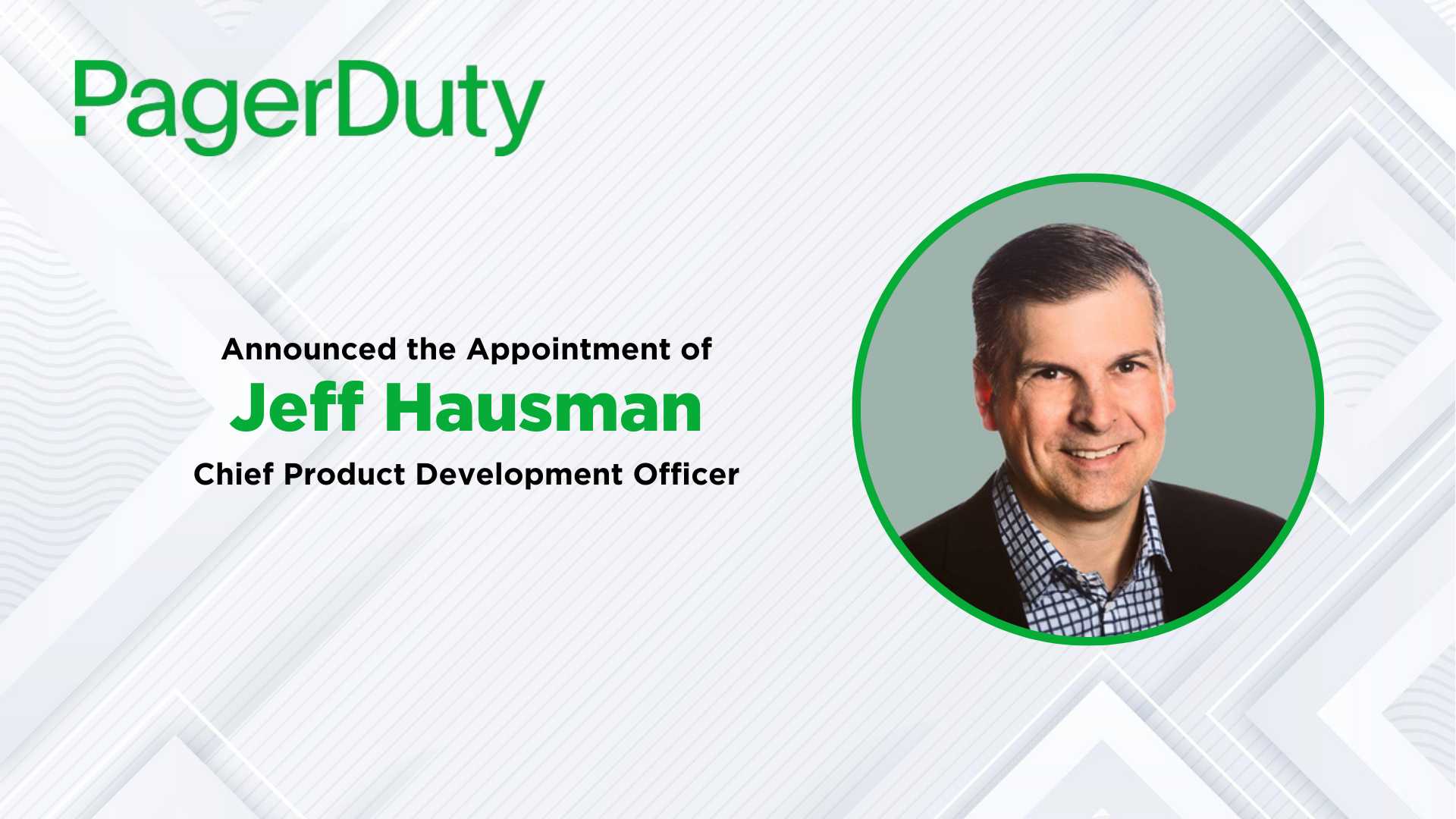 PagerDuty Appoints Jeff Hausman as Chief Product Development Officer ...