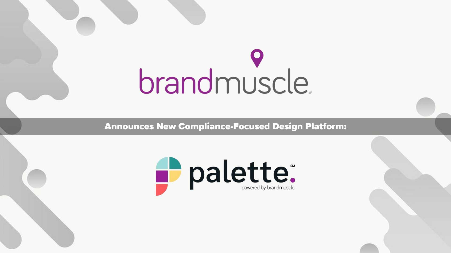 BrandMuscle Announces New Compliance-Focused Design Platform: Palette ...