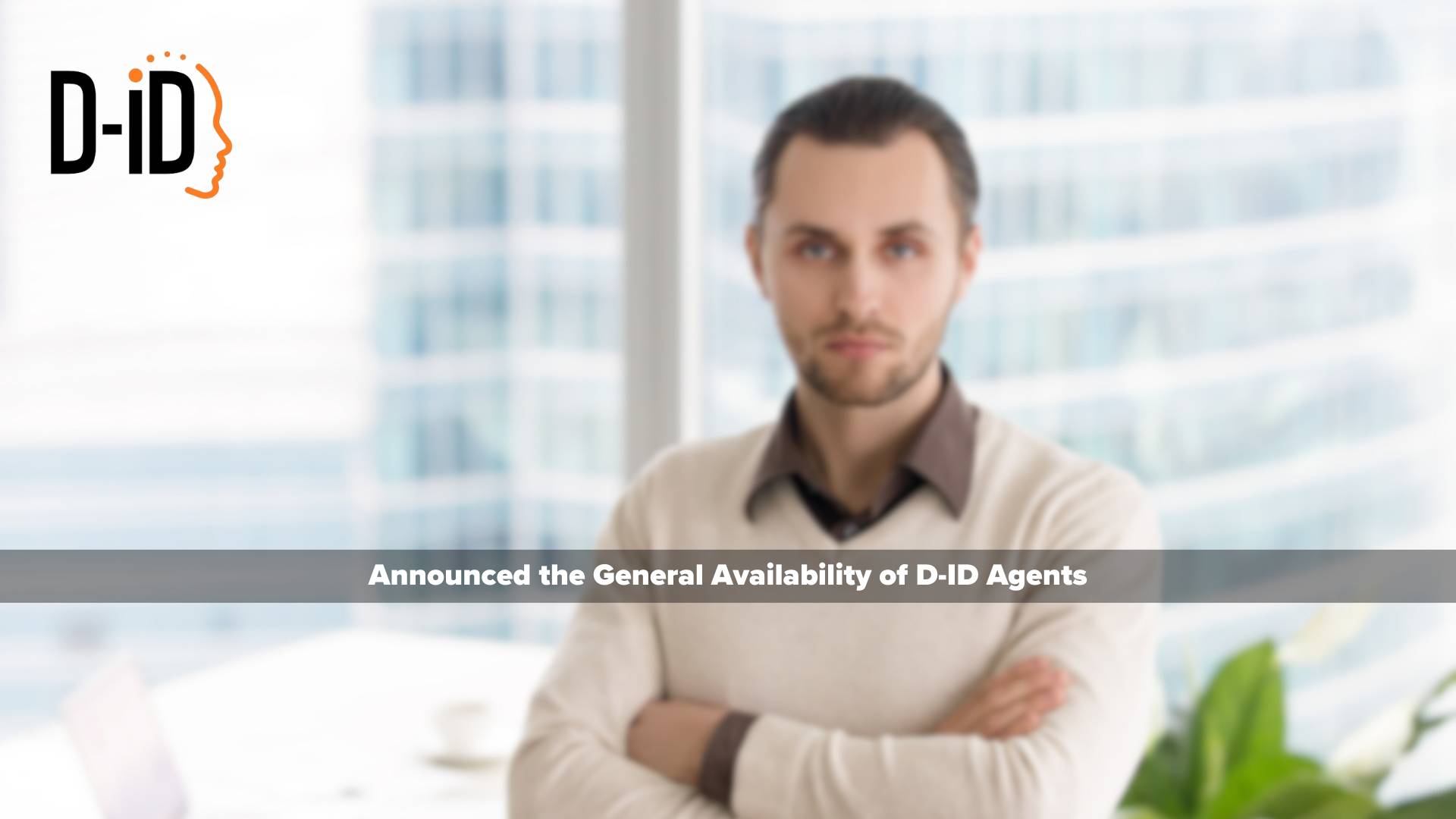 D-ID Announces General Availability of Agents - Real-Time ...