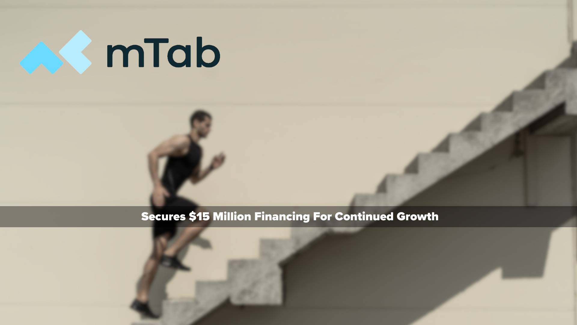 mTab Secures $15 Million Financing For Continued Growth | Martech Edge ...