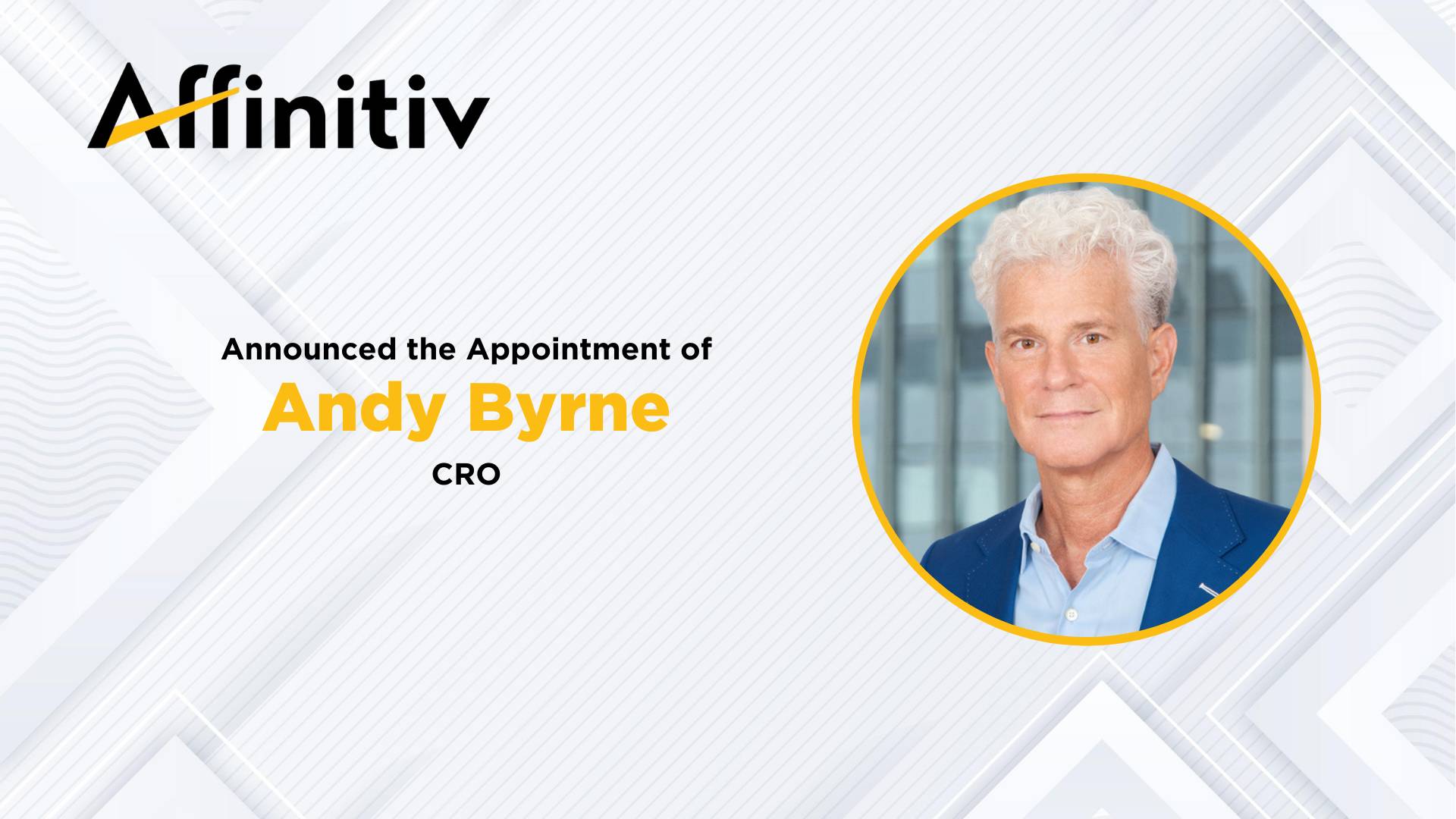 Affinitiv Welcomes Andy Byrne as New Chief Revenue Officer | Martech ...
