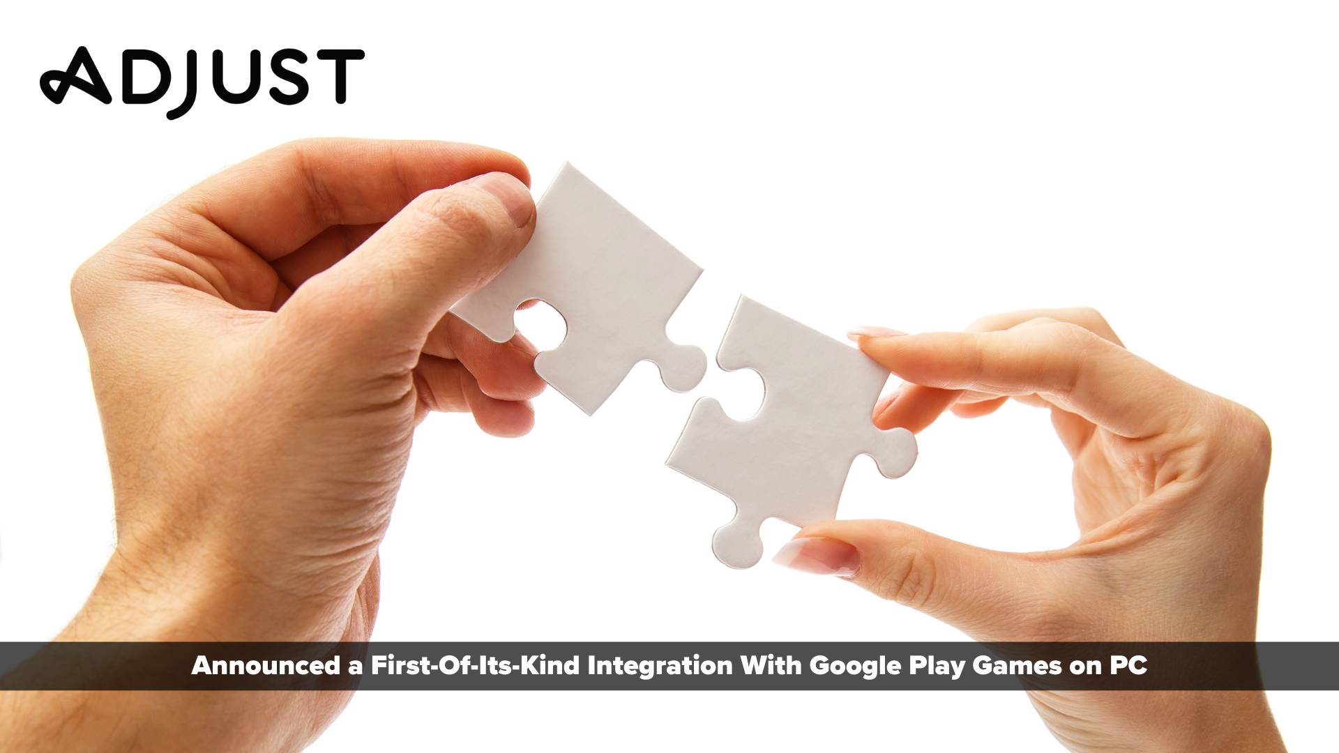 Adjust Integrates Google Play Games on PC, Unlocking Cross-Device ...
