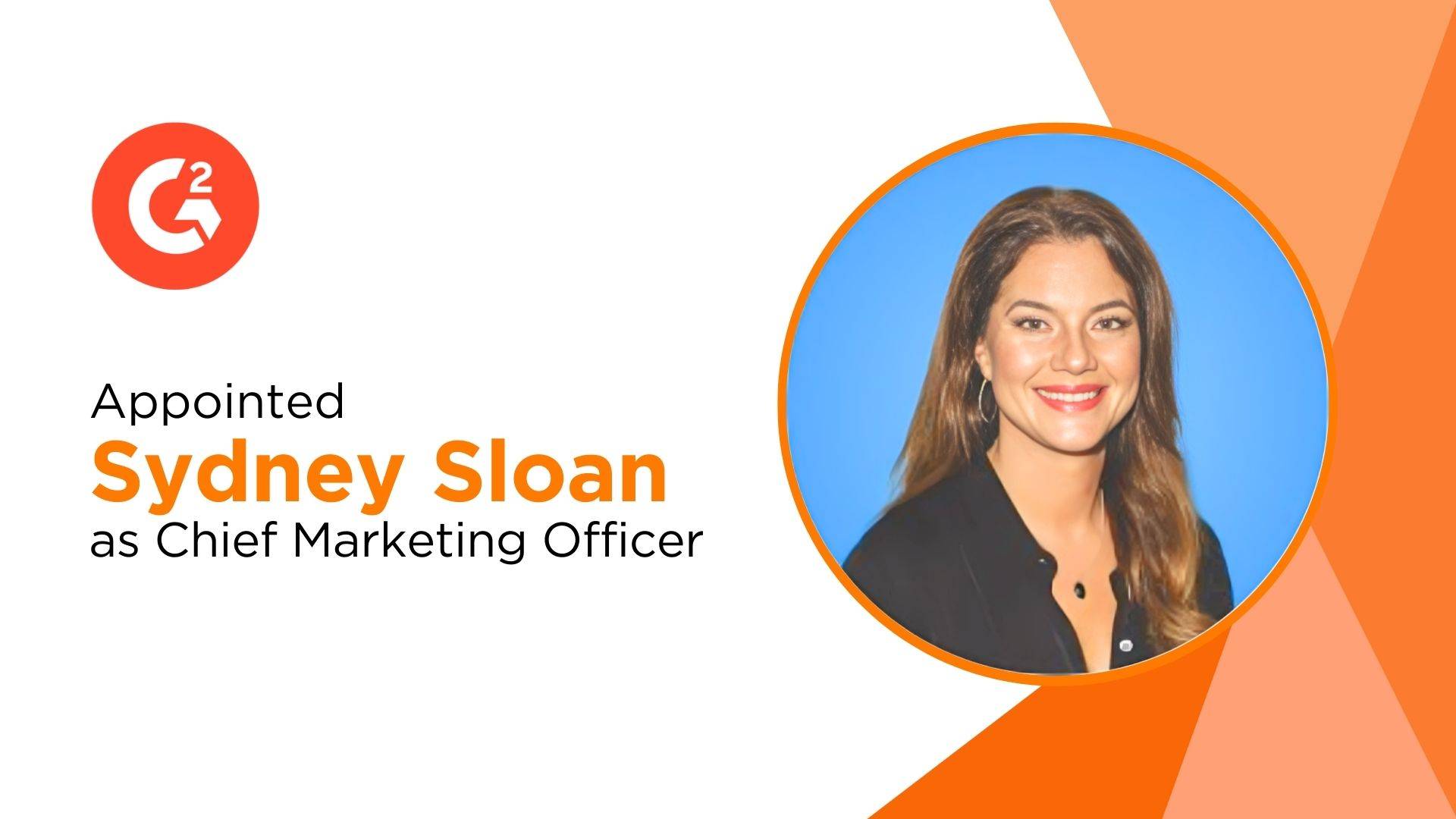 Sydney Sloan Joins G2 as Chief Marketing Officer to Drive Global Growth ...