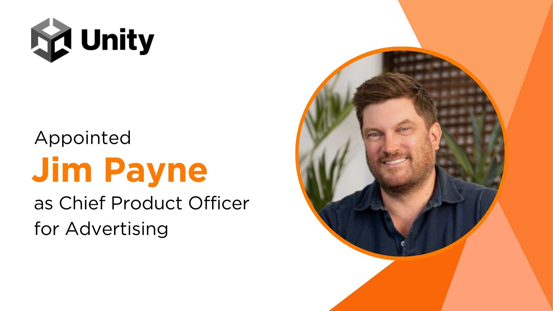 Unity Appoints Jim Payne as Chief Product Officer for Advertising | Martech Edge | Best News on ...