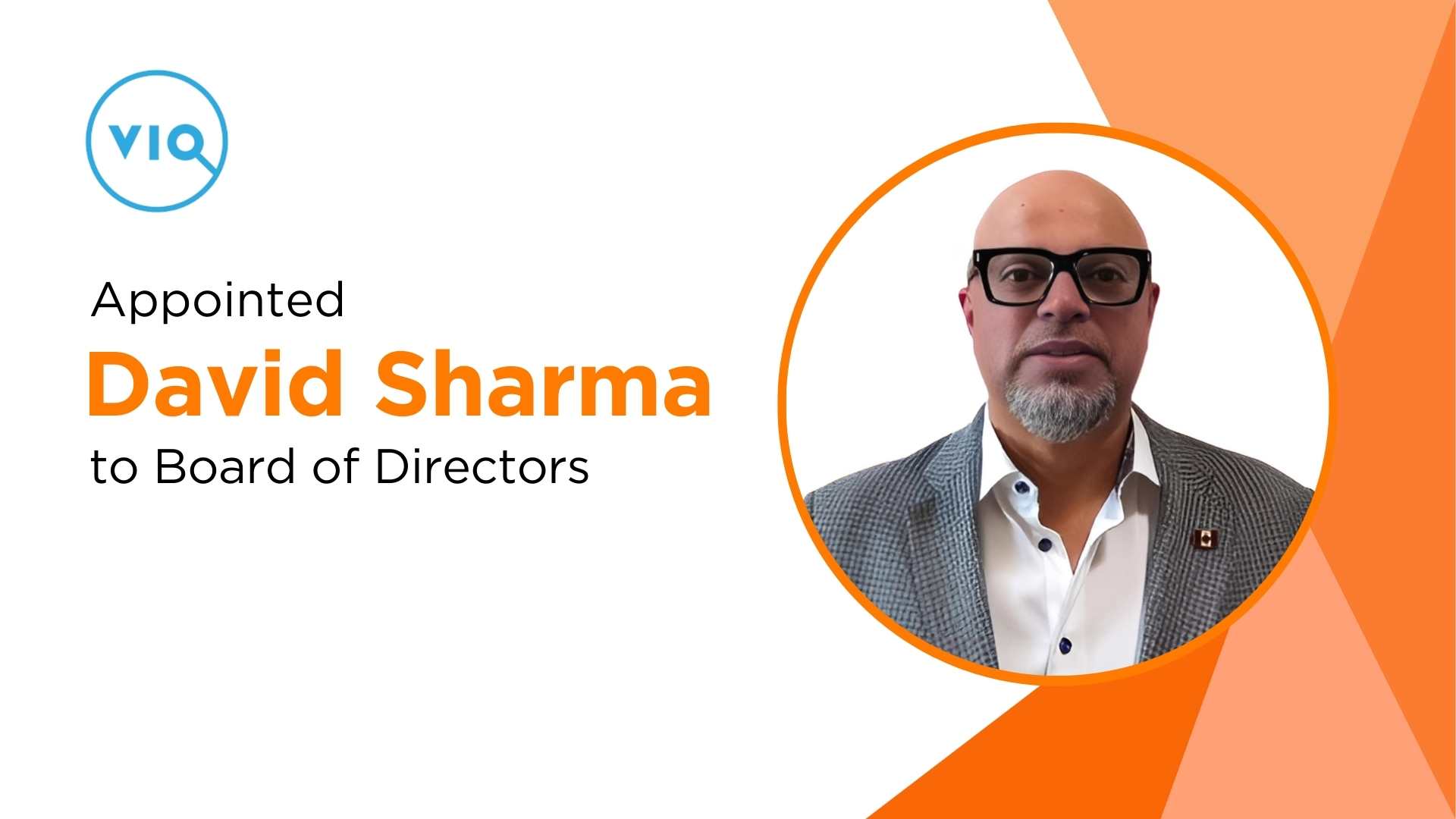 VIQ Solutions Appoints David Sharma to Board of Directors | Martech Edge | Best News on ...
