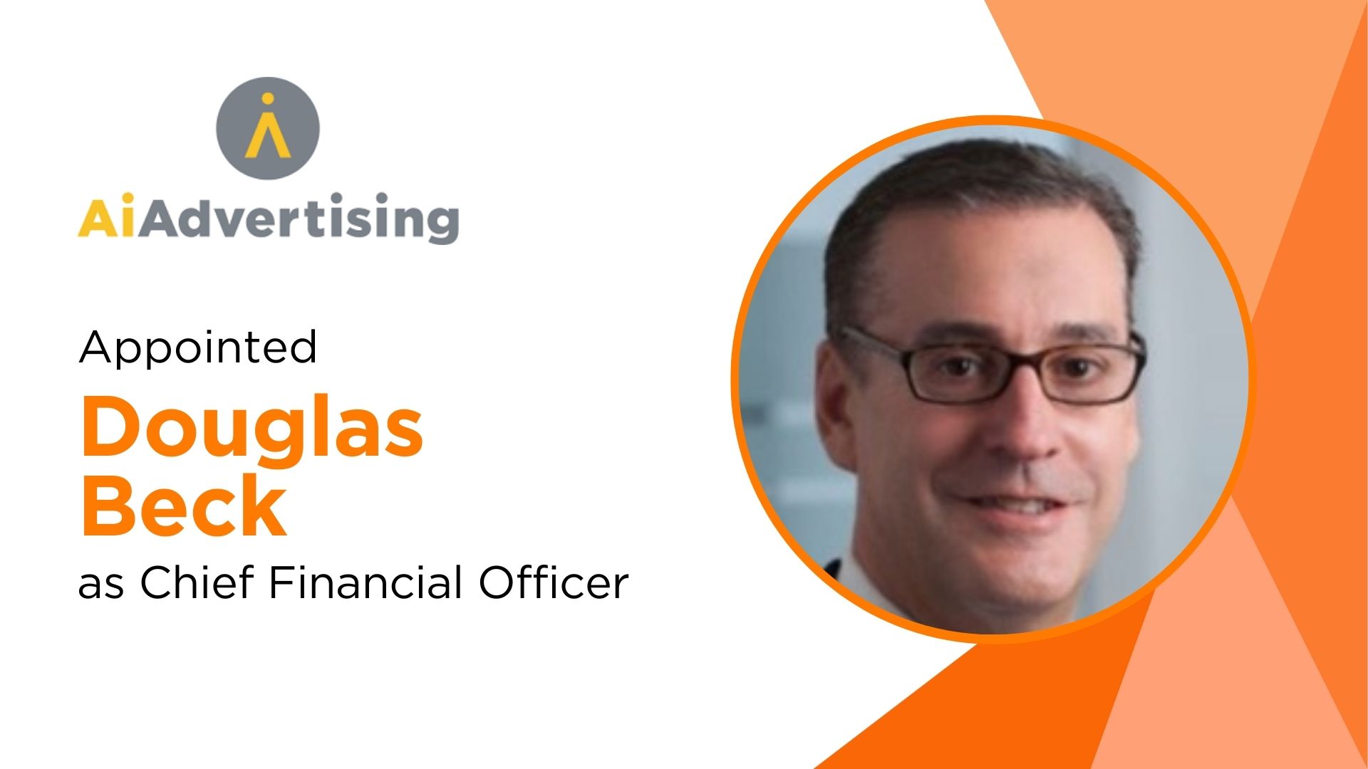 Douglas Beck Appointed CFO of AiAdvertising to Lead Uplisting Strategy ...